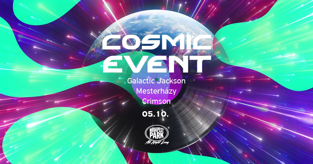 Cosmic Event - Budapest Park